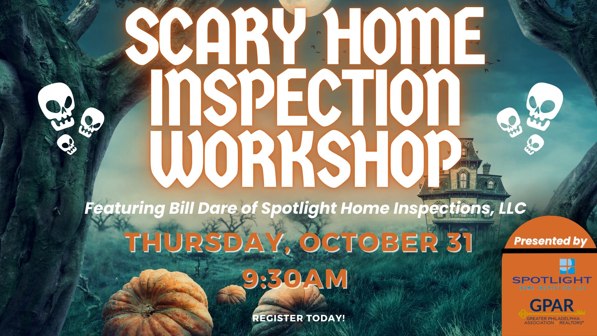 Scary Home Inspection Workshop - Greater Philadelphia Association of ...